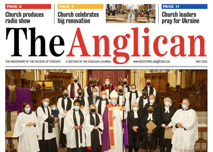 Read the May issue of The Anglican - The Diocese of Toronto